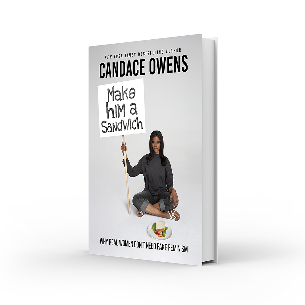 Make Him A Sandwich: Why Real Women Don't Need Fake Feminism – Candace Owens Books